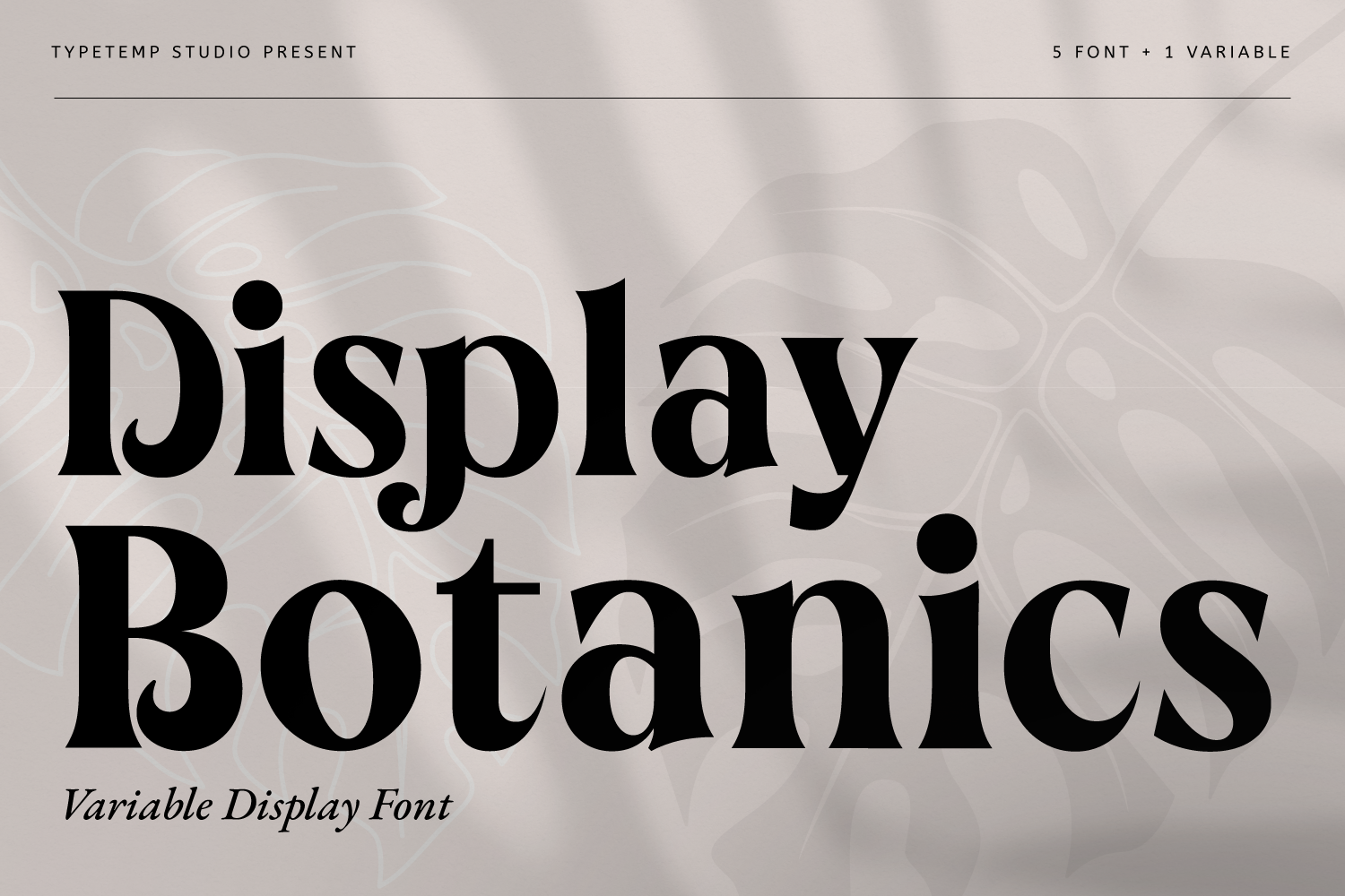 Botanics Display Variable — Typetemp